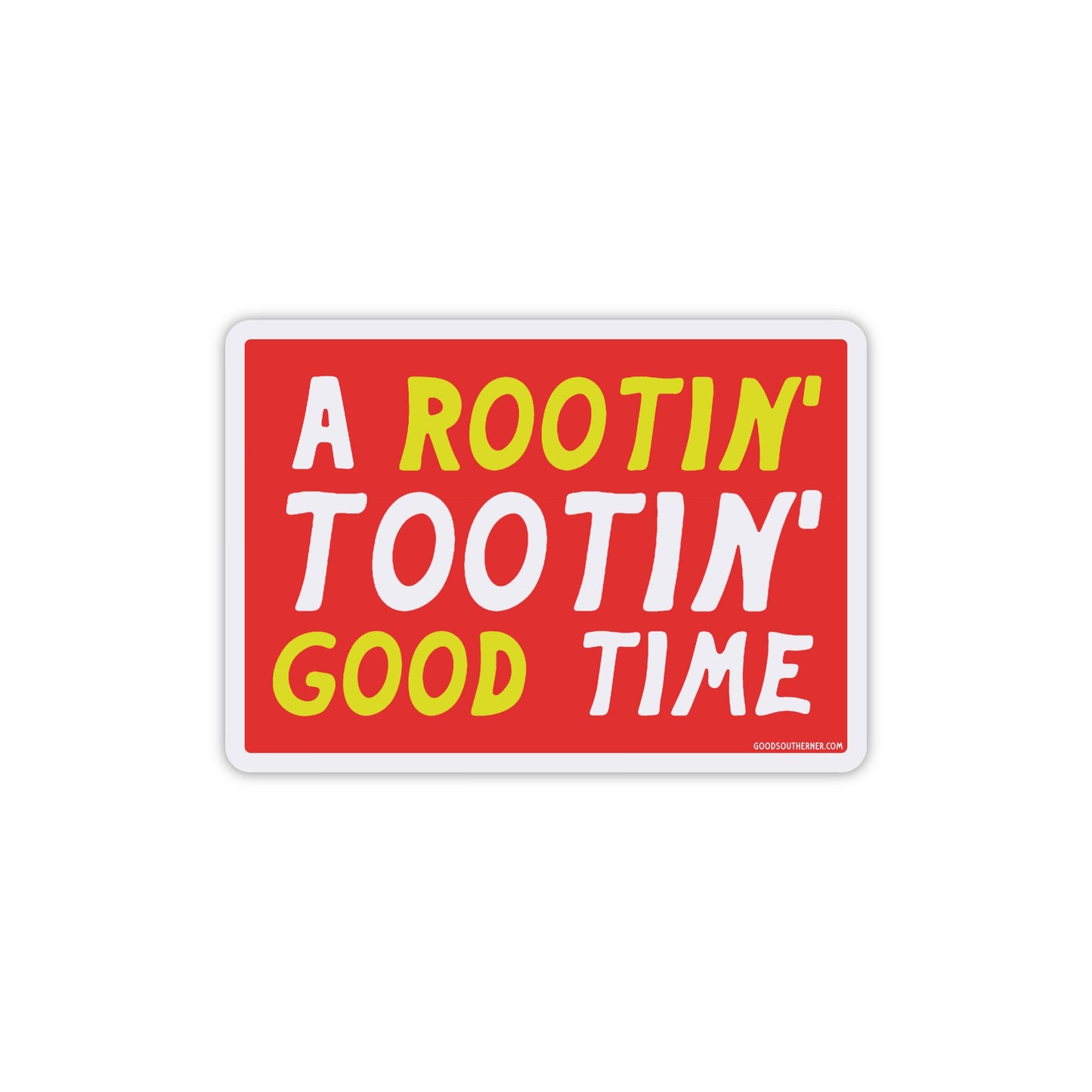 A Rootin' Tootin' Good Time Sticker – A Little Happy
